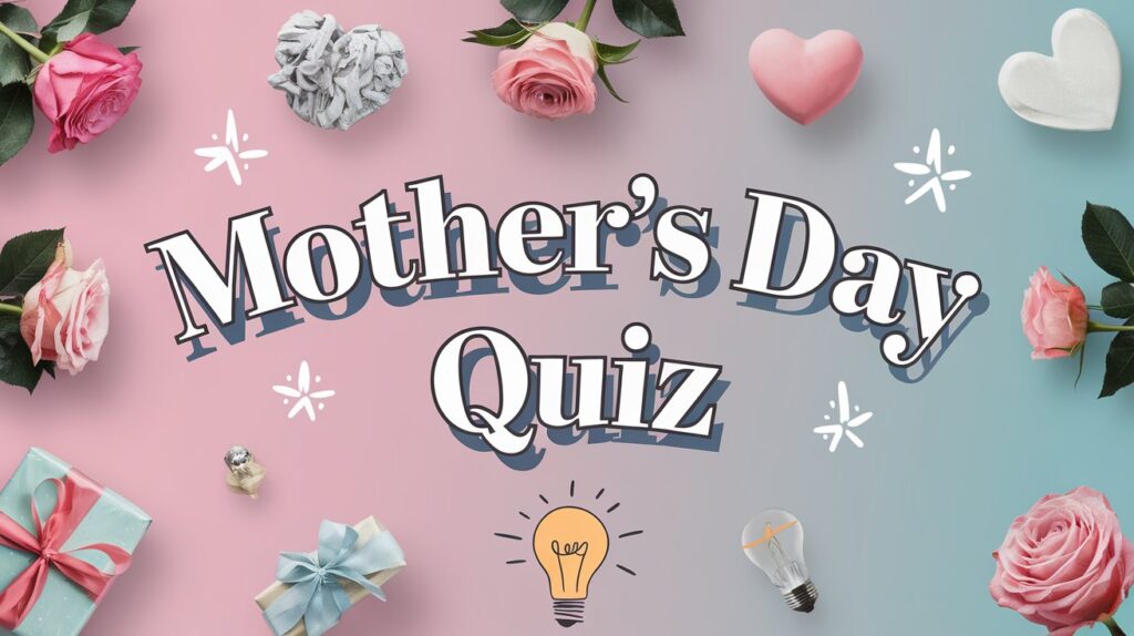 Mother's Day Quiz - Play Online Or Print For Free - SeniorCenters.com